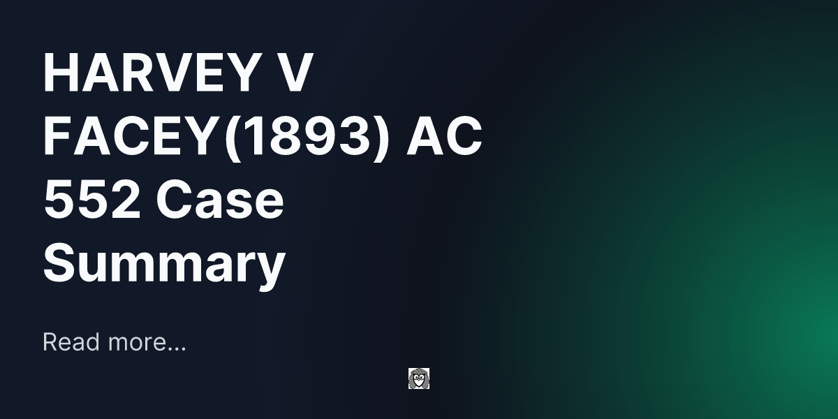 HARVEY V FACEY(1893) AC 552 Case Summary